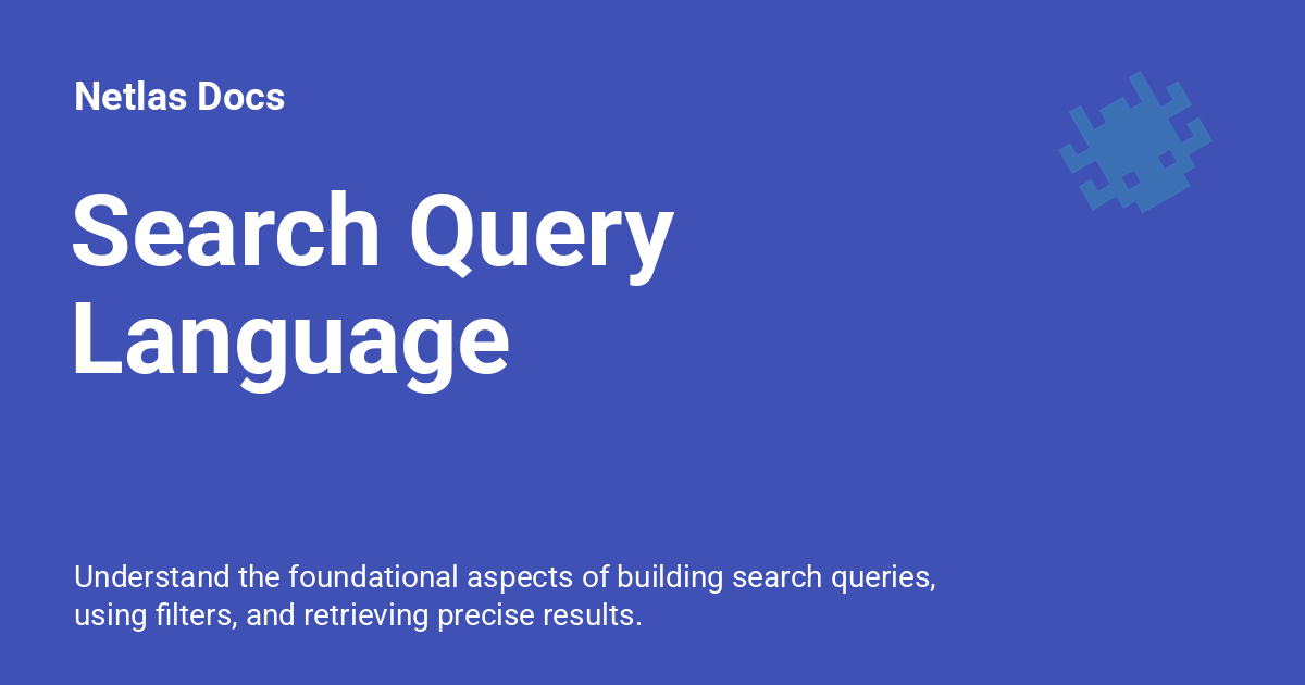 Search Query Language - Netlas Docs