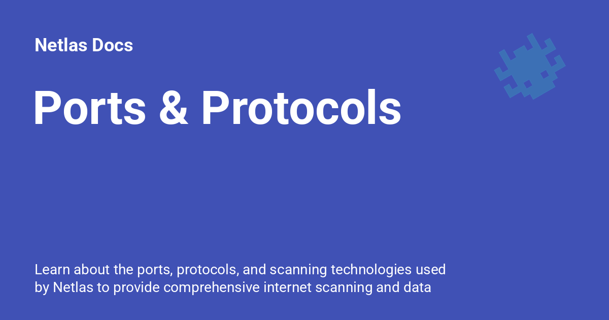 Ports & Protocols - Netlas Docs