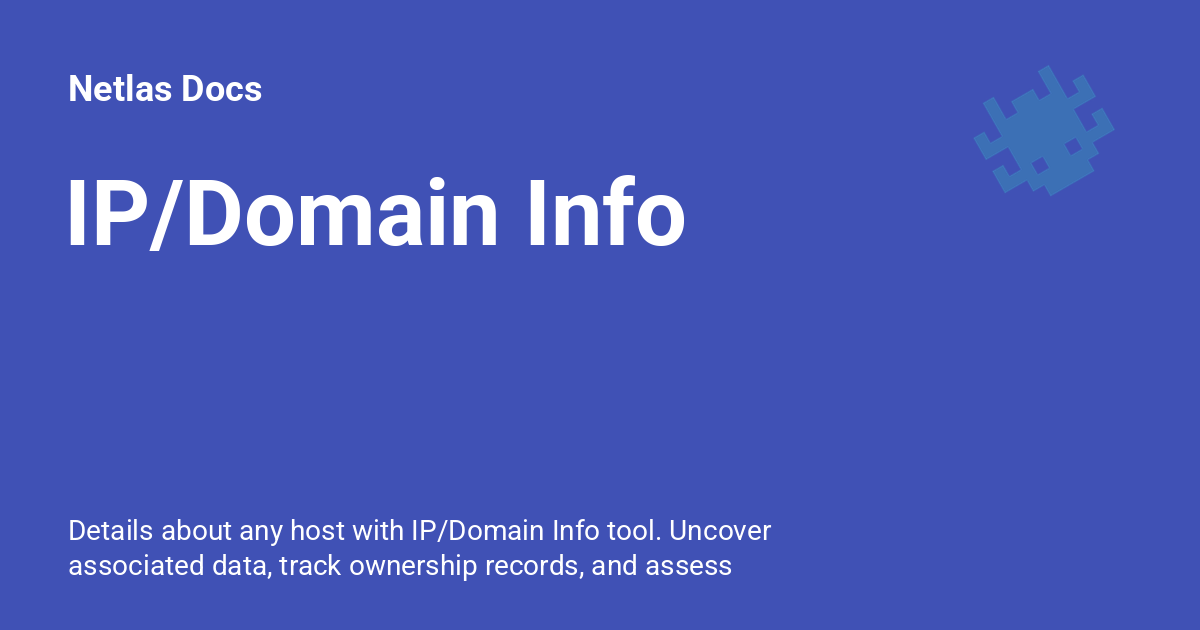 IP/Domain Info - Netlas Docs